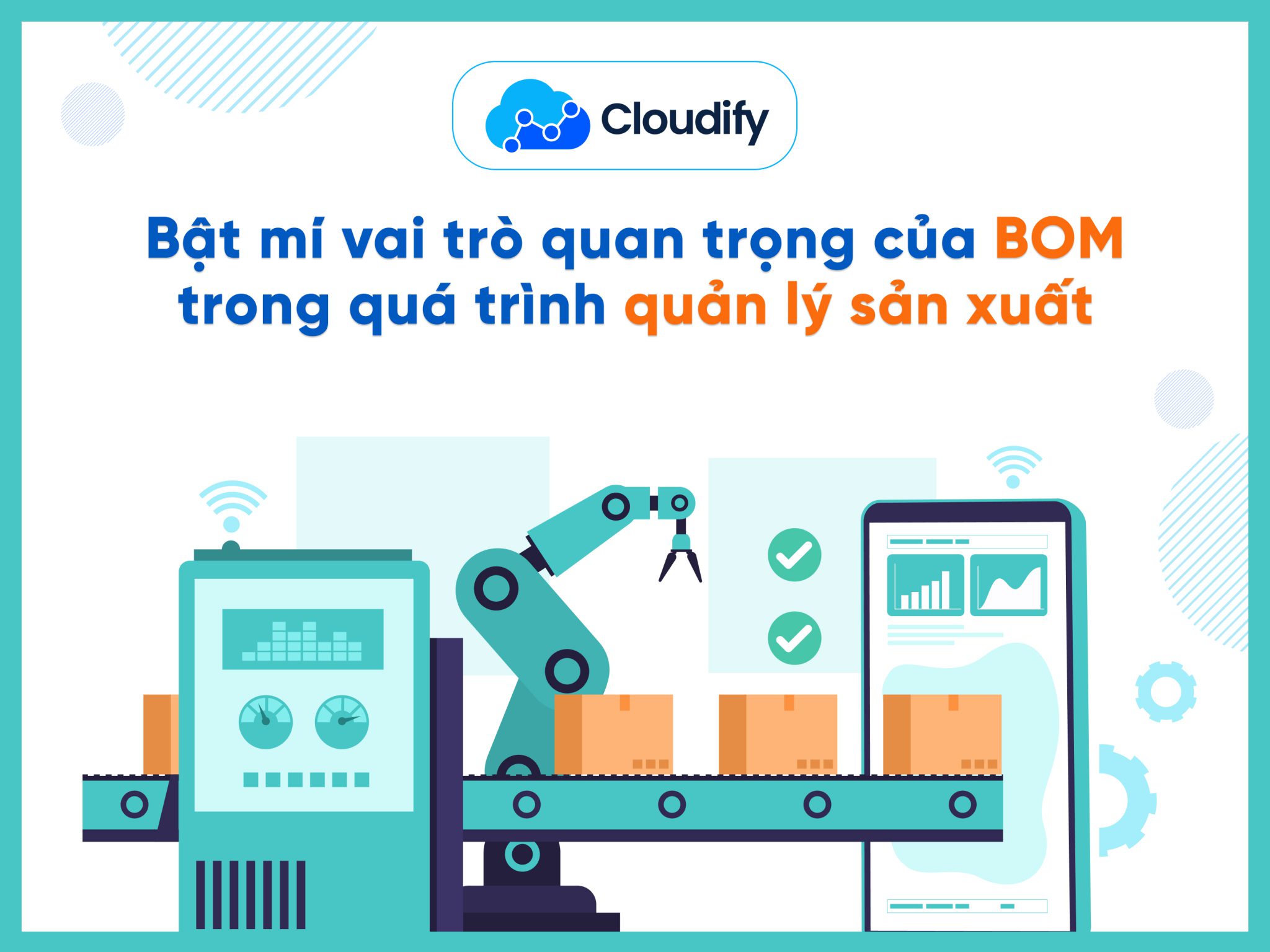 Bật mí vai trò quan trọng của BOM trong quá trình quản lý sản xuất